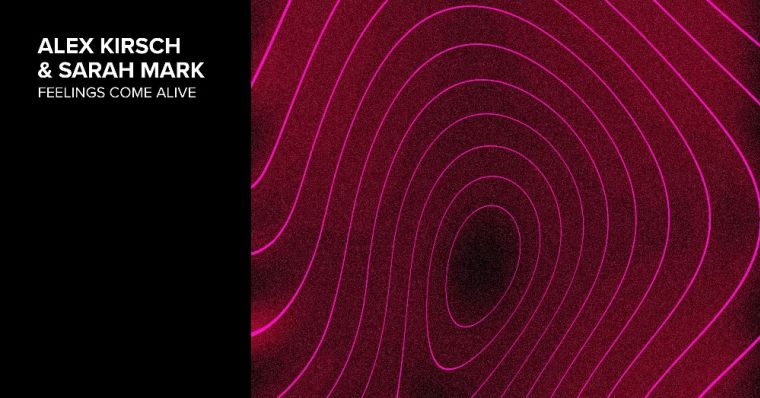 Alex Kirsch & Sarah Mark - Feelings Come Alive