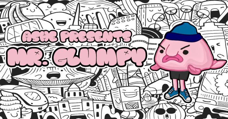 ASHE - Mr. Glumpy