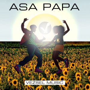 VEZSEL MUSIC - ASA PAPA