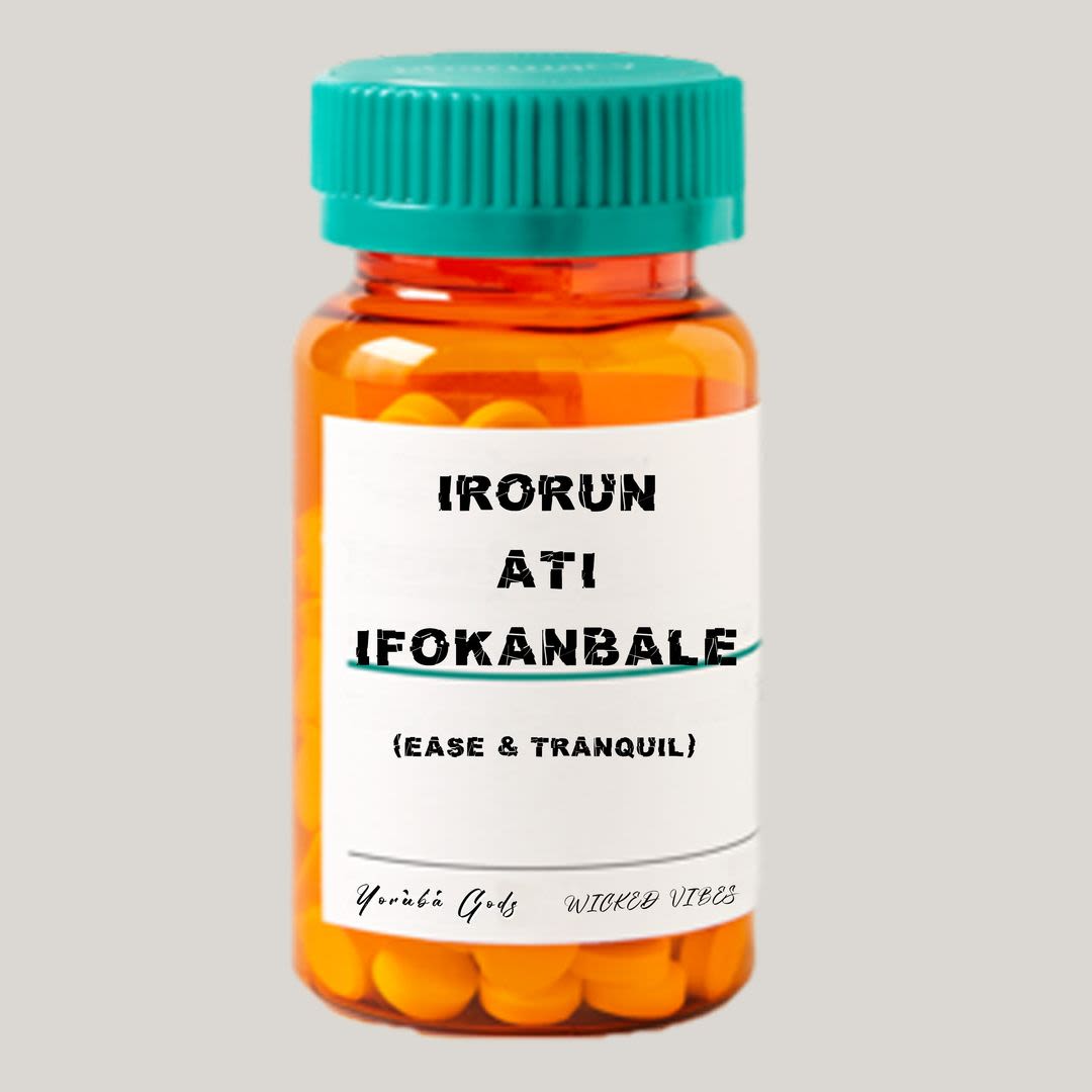 Irorun ati Ifokanbale (Ease & Tranquil) - Yorùbá Gods, WICKED VIBES
