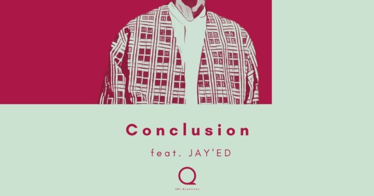Conclusion (feat. JAY'ED)
