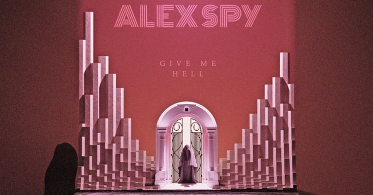 Alex Spy - Give Me Hell