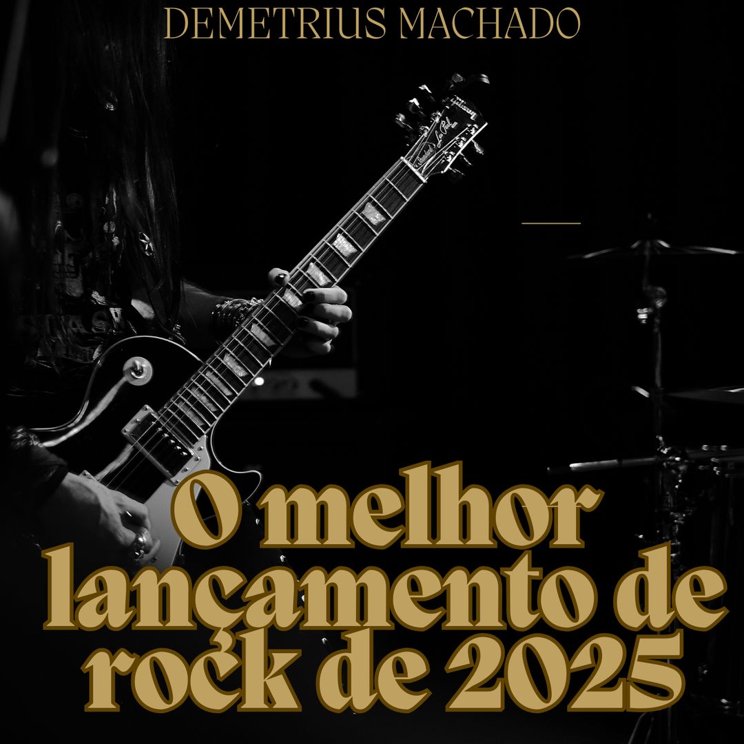 O melhor lançamento de rock de 2025 - Demetrius Machado