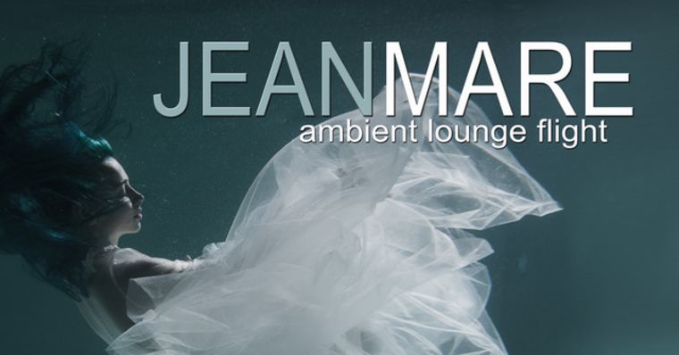 Jean Mare - Ambient Lounge Flight