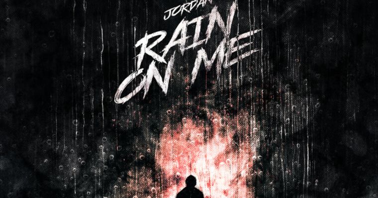 Jordan - Rain On Me (Feat. J Lizz)