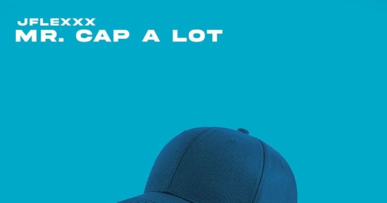 Jflexxx - Mr Cap Alot