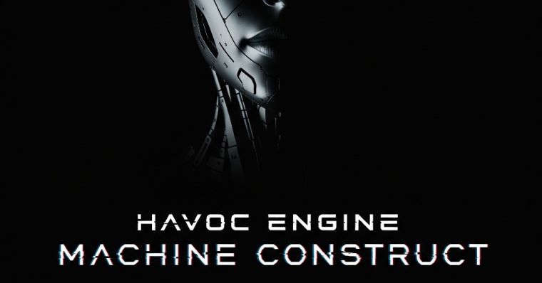 Havoc Engine: Machine Construct
