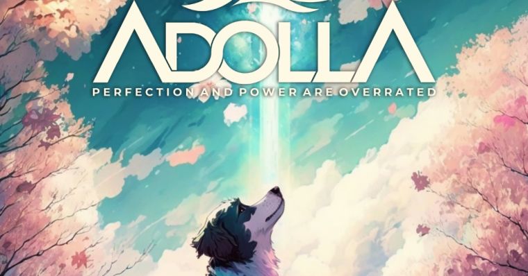 Adolla - Perfection And Power Are Overrated