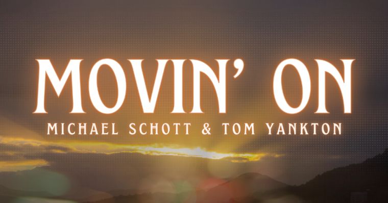 Michael Schott ft. Tom Yankton "Movin' On"