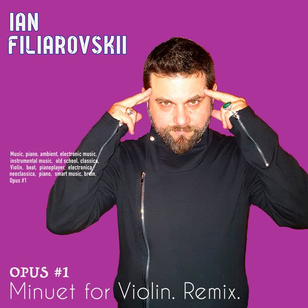 Opus #1. Minuet for Violin. (Remix)