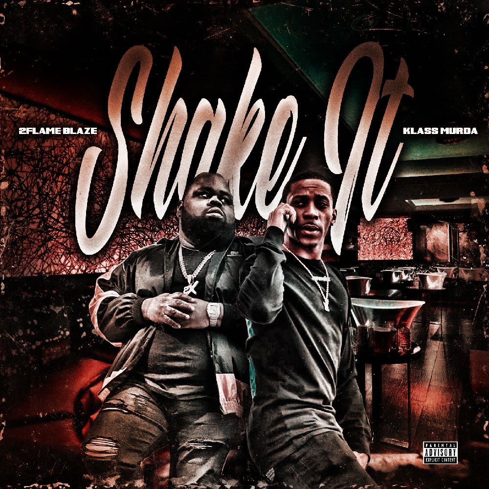 Shake It (feat. Klass Murda) by 2Flame Blaze