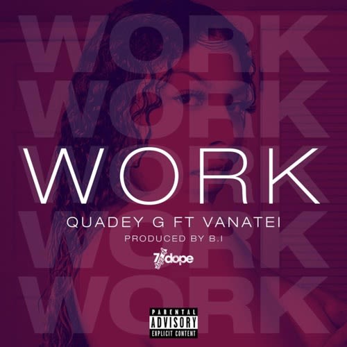 Quadey G - Work (feat. Vanatei) - Single