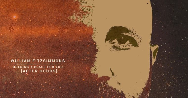 William Fitzsimmons - Holding A Place For You - After Hours