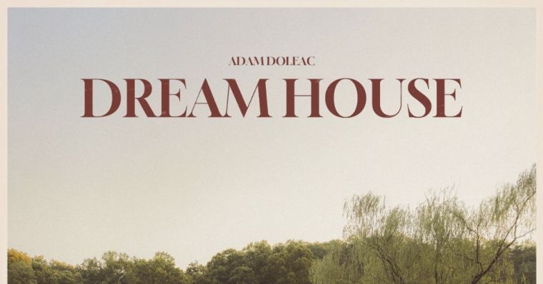 Adam Doleac - Dream House