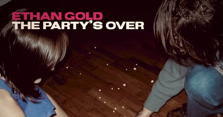 Ethan Gold - The Party's Over