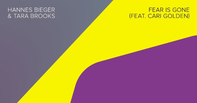 Hannes Bieger & Tara Brooks - Fear Is Gone (feat. Cari Golden)